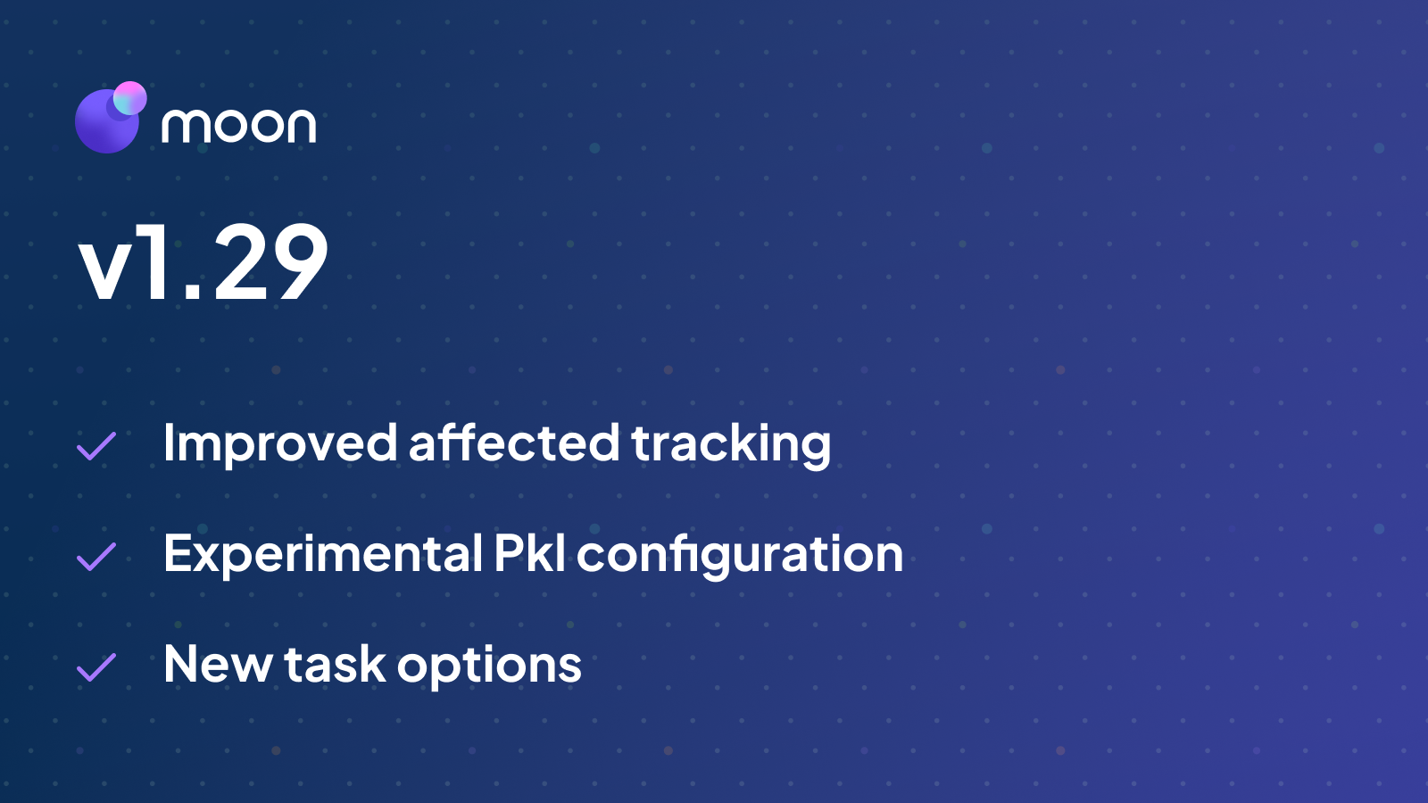 moon v1.29 - Improved affected tracking, experimental Pkl configuration ...